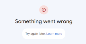 Google Bard显示错误：Something went wrong 谷歌吟游诗人无法打开试用常见问题 | 吾行博客